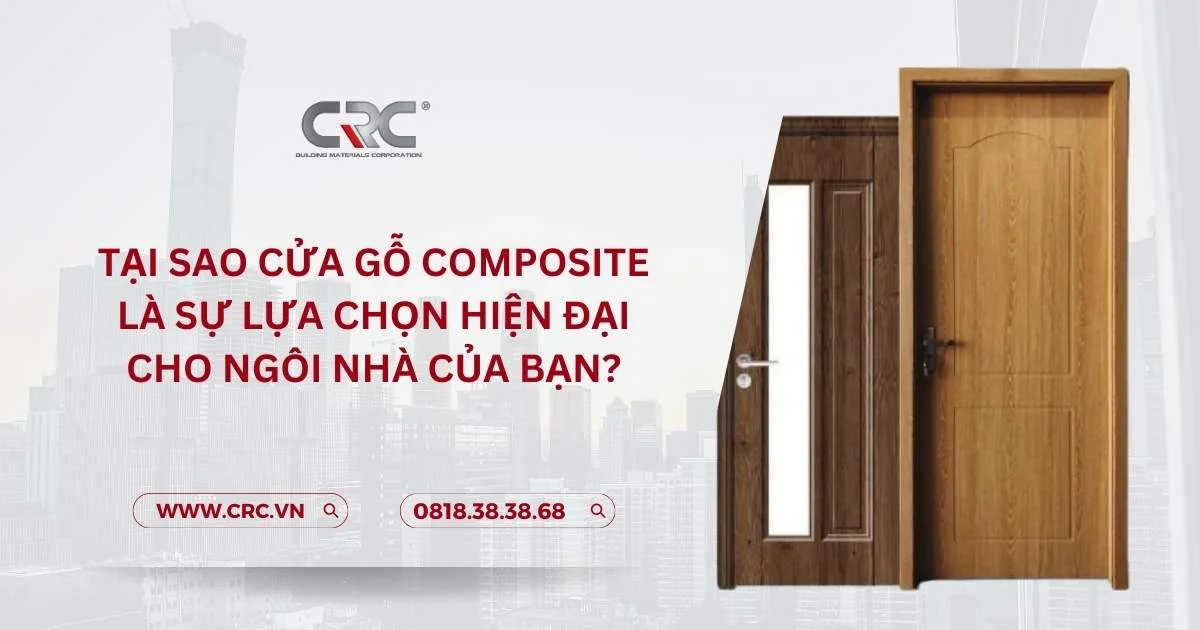 Tại sao cửa gỗ composite là sự lựa chọn hiện đại cho ngôi nhà của bạn ...